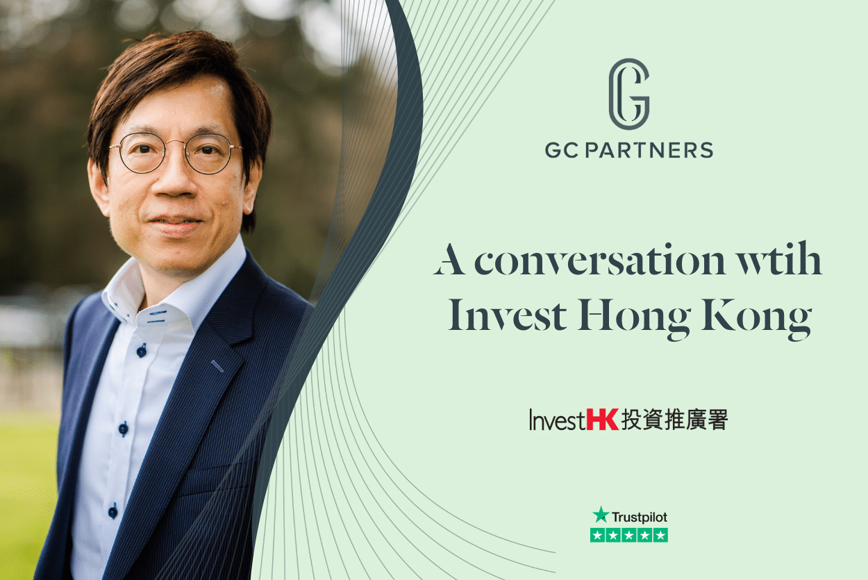 A conversation with Invest Hong Kong - GC Partners